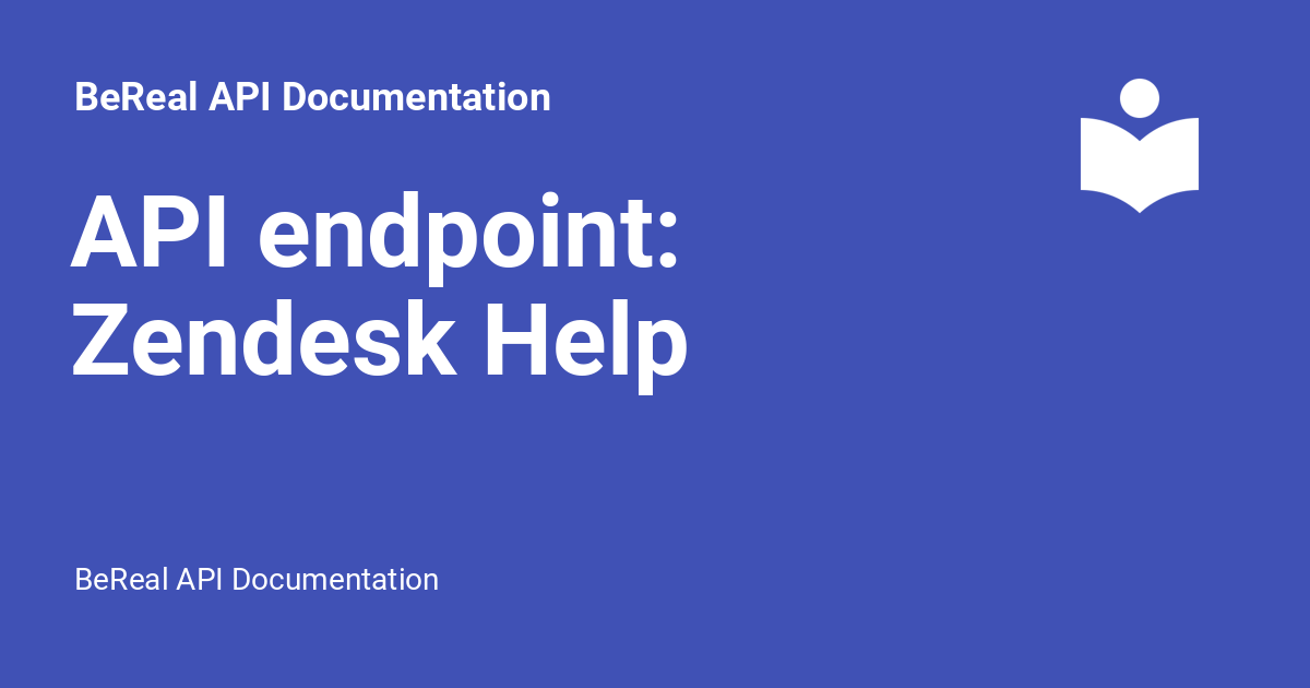 Api Endpoint Zendesk Help Bereal Api Documentation